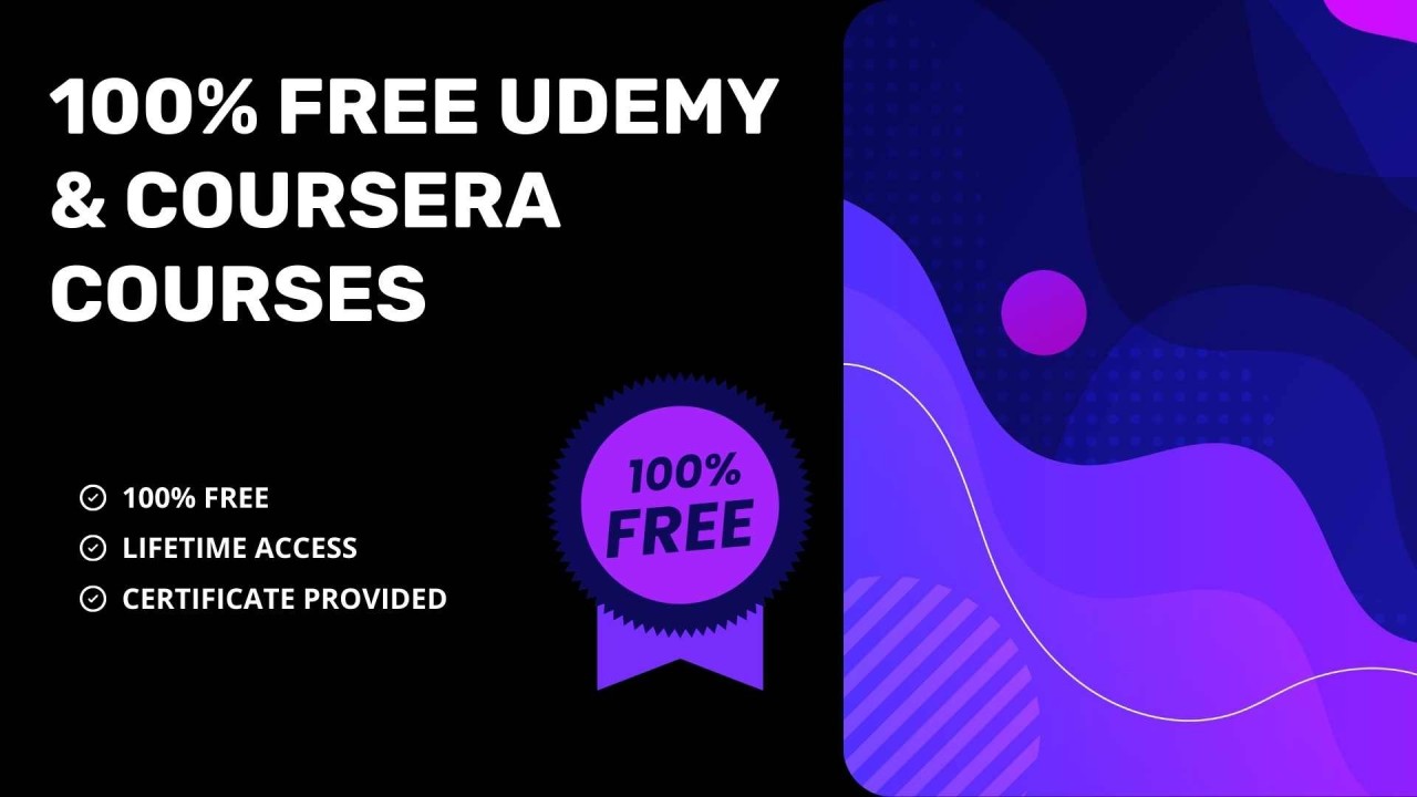 Boost Your Skills: 100 Free Certified Courses on Udemy and Coursera Boost Your Skills: 100 Free Certified Courses on Udemy and Coursera