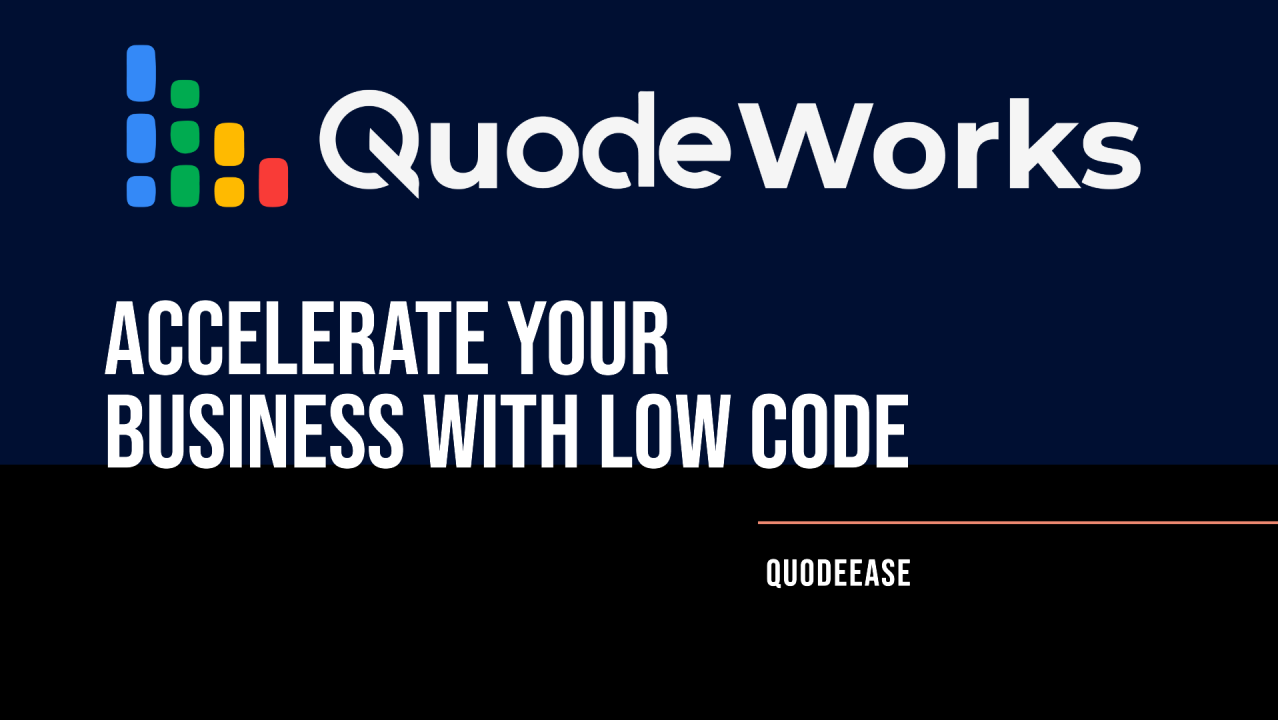 Introducing QuodeEase: Accelerating Through Low Code! Introducing QuodeEase: Accelerating Through Low Code!