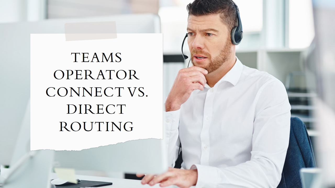 Microsoft Teams Operator Connect vs. Direct Routing: Understanding the ... Microsoft Teams Operator Connect vs. Direct Routing: Understanding the ...