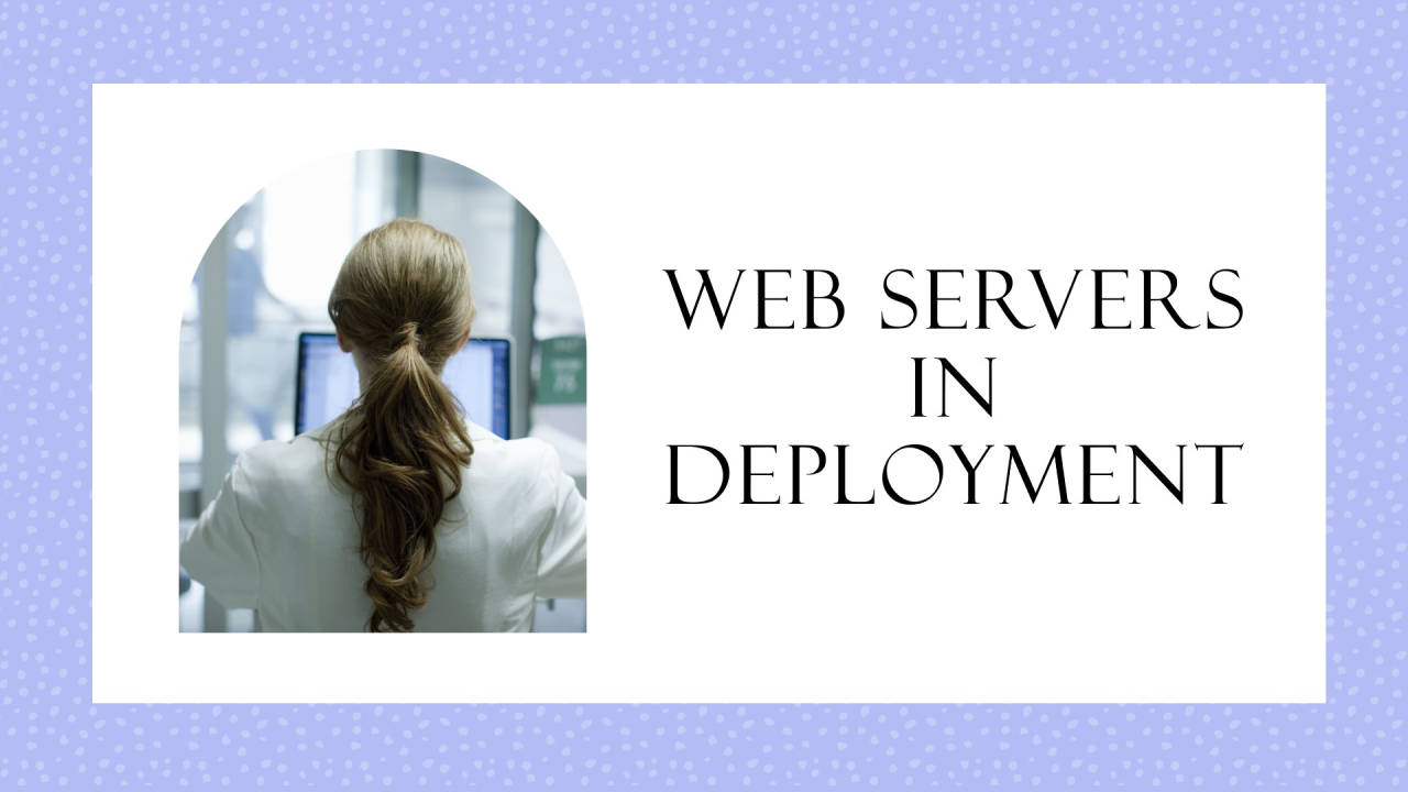 Web Servers in Deployment: IIS, Nginx, Apache, and Tomcat Web Servers in Deployment: IIS, Nginx, Apache, and Tomcat