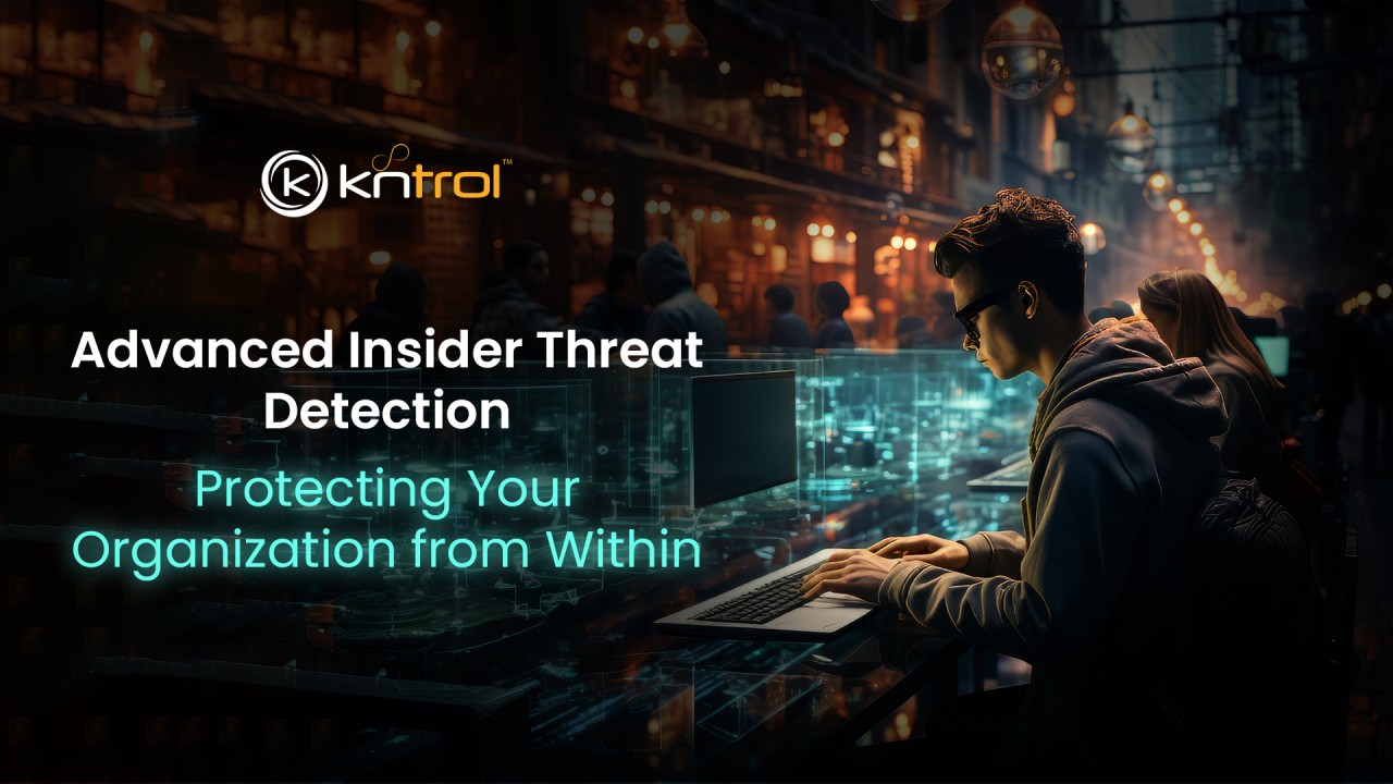 Protecting Your Organization from Within Protecting Your Organization from Within