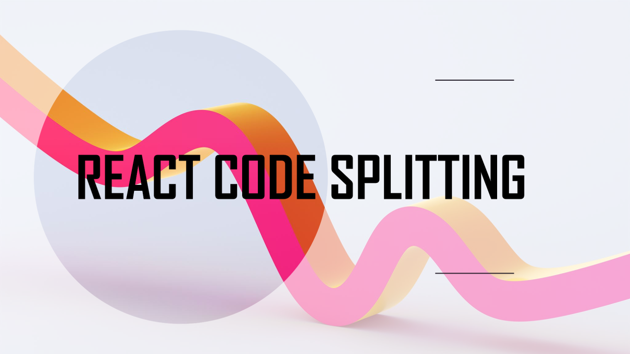 Code Splitting with React.Suspense and React.lazy Code Splitting with React.Suspense and React.lazy