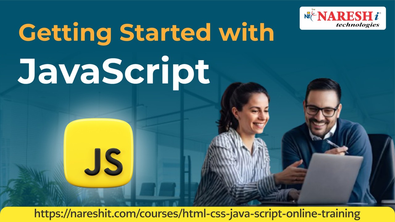Getting Started with JavaScript – NareshIT Getting Started with JavaScript – NareshIT
