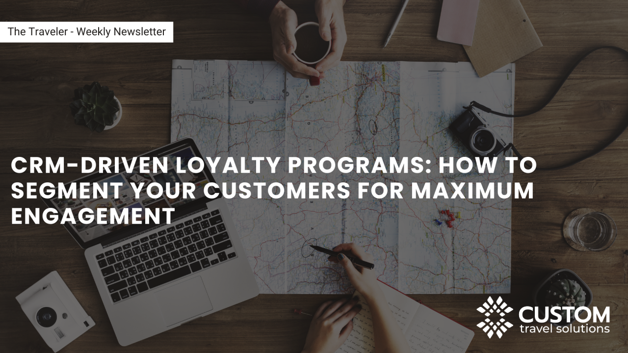 CRM-Driven Loyalty Programs: How to Segment Your Customers for Maximum ... CRM-Driven Loyalty Programs: How to Segment Your Customers for Maximum ...