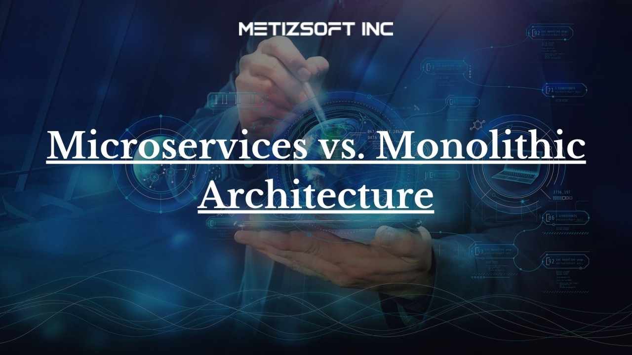 Microservices vs. Monolithic Architecture: Choosing the Right Approach ... Microservices vs. Monolithic Architecture: Choosing the Right Approach ...