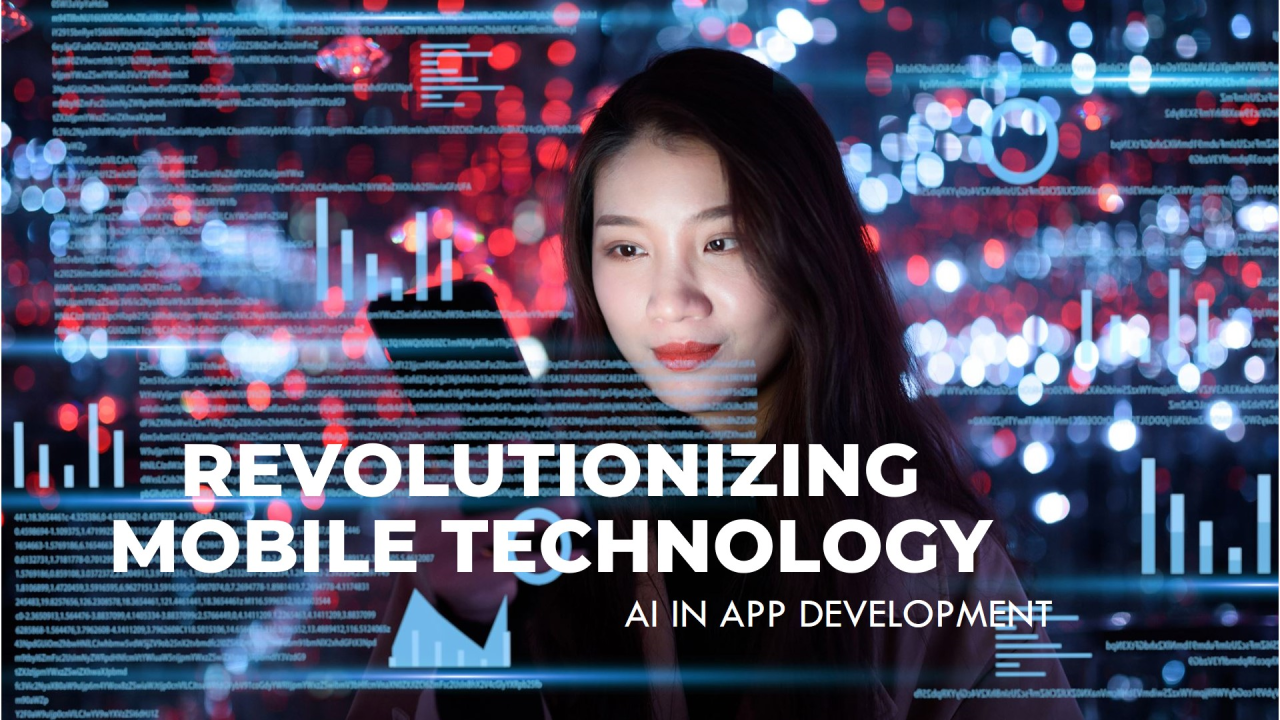 AI in App Development: Revolutionizing Mobile Technology AI in App Development: Revolutionizing Mobile Technology