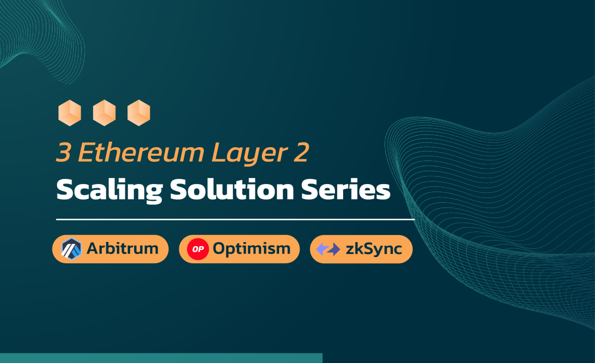 3 Ethereum Layer 2: Scaling Solution Series 3 Ethereum Layer 2: Scaling Solution Series