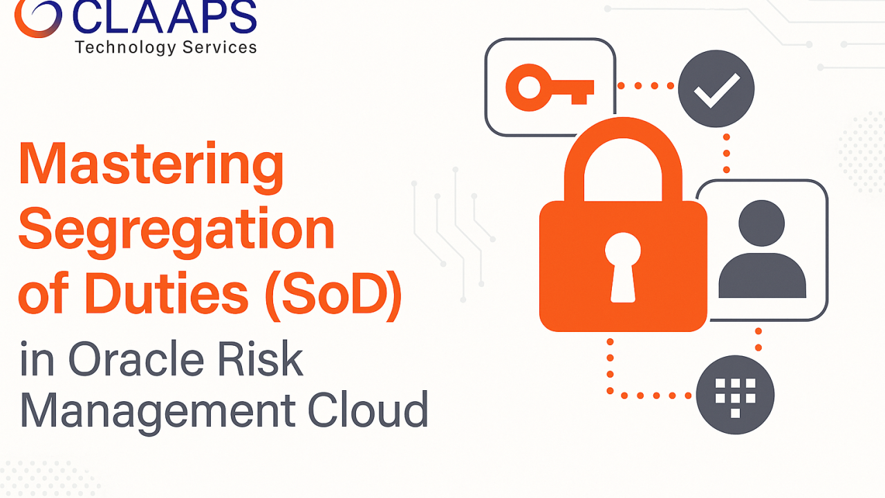 Mastering Segregation of Duties (SoD) in Oracle Risk Management Cloud Mastering Segregation of Duties (SoD) in Oracle Risk Management Cloud