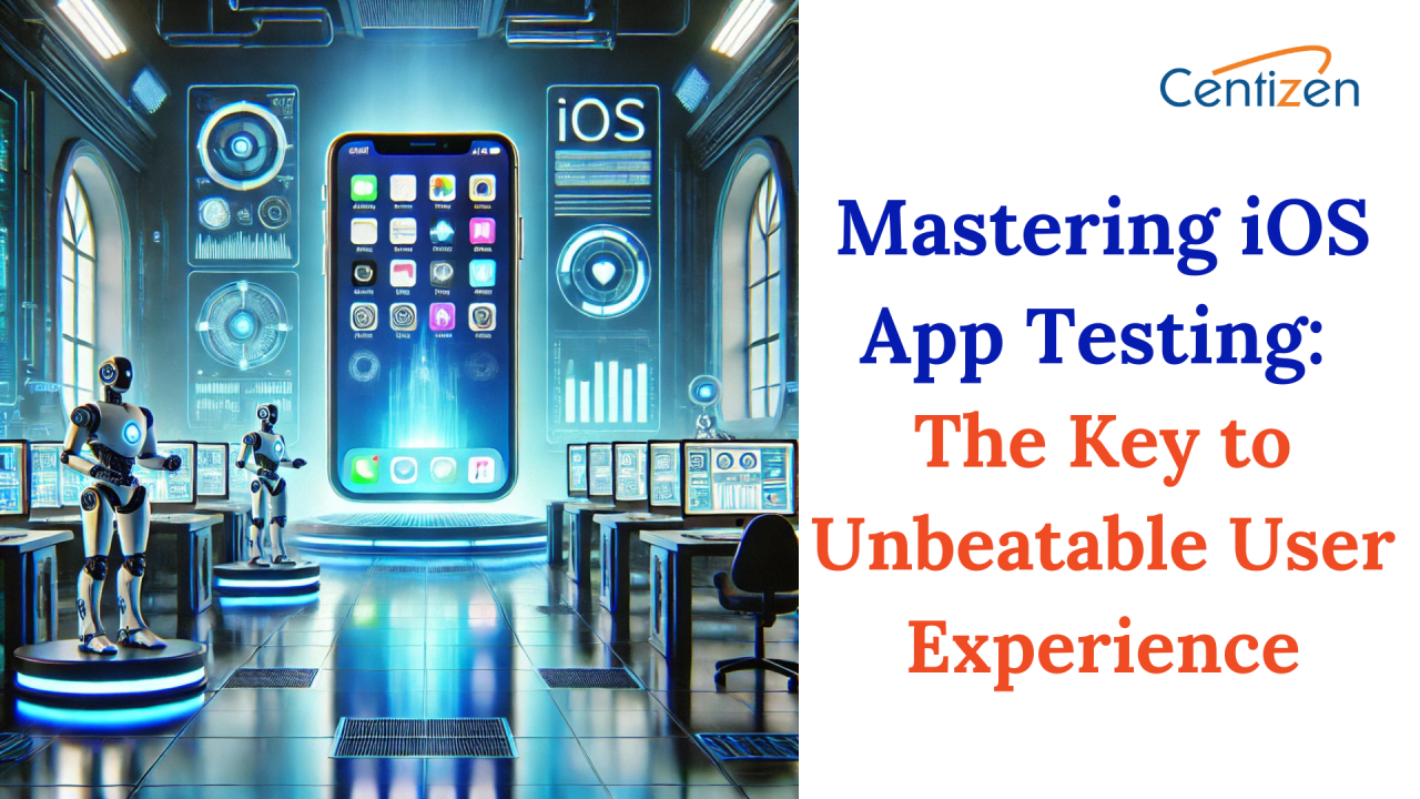 Mastering iOS App Testing: The Key to Unbeatable User Experience Mastering iOS App Testing: The Key to Unbeatable User Experience