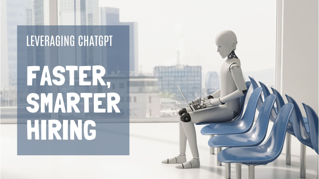 How to Leverage ChatGPT for Faster, Smarter Hiring. How to Leverage ChatGPT for Faster, Smarter Hiring.
