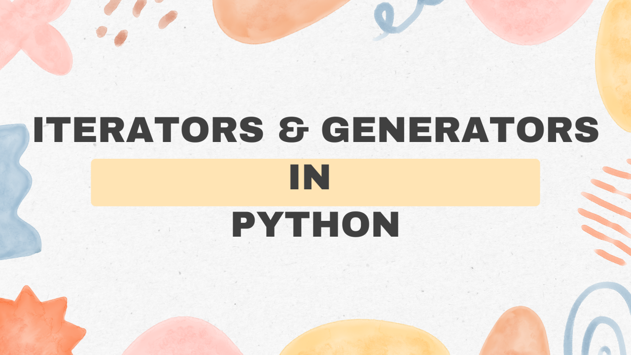Iterators and Generators in Python Iterators and Generators in Python