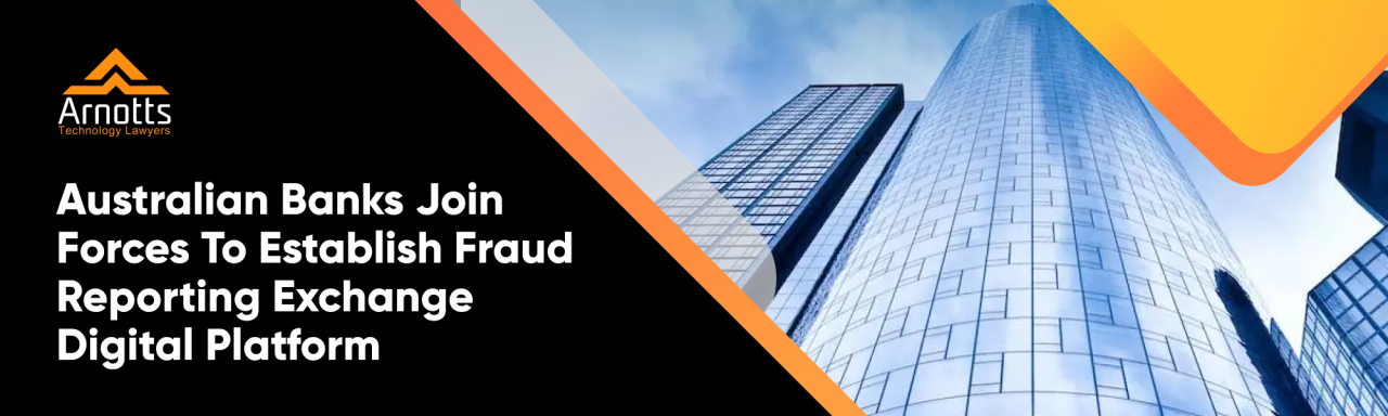 Australian Banks Join Forces to establish Fraud Reporting Exchange ... Australian Banks Join Forces to establish Fraud Reporting Exchange ...