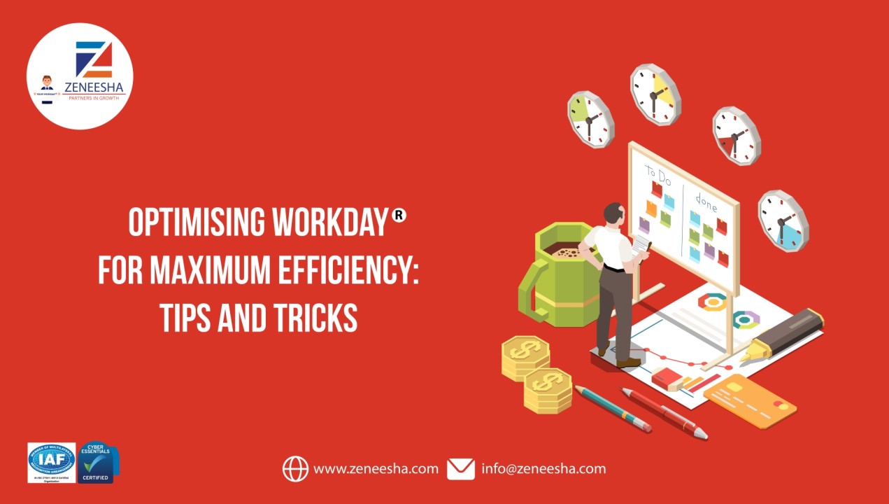 Optimizing Workday for Maximum Efficiency: Tips and Tricks Optimizing Workday for Maximum Efficiency: Tips and Tricks