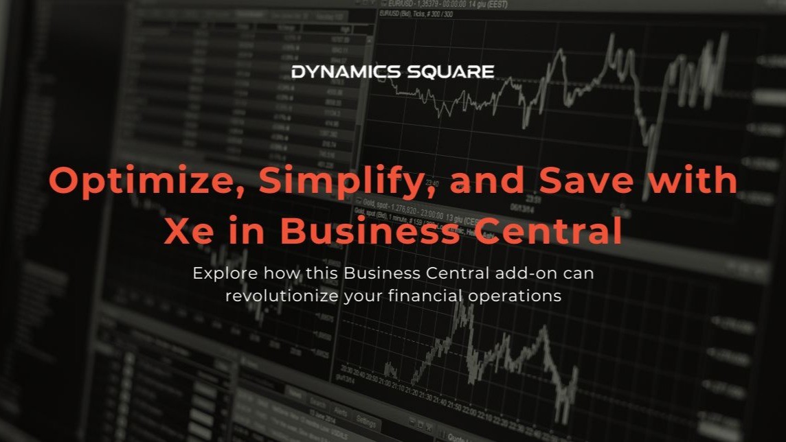 Revolutionize Your Financial Operations with Xe for Microsoft Dynamics ... Revolutionize Your Financial Operations with Xe for Microsoft Dynamics ...