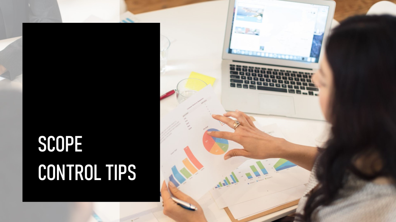 Tips for Validating and Controlling Project Scope Tips for Validating and Controlling Project Scope