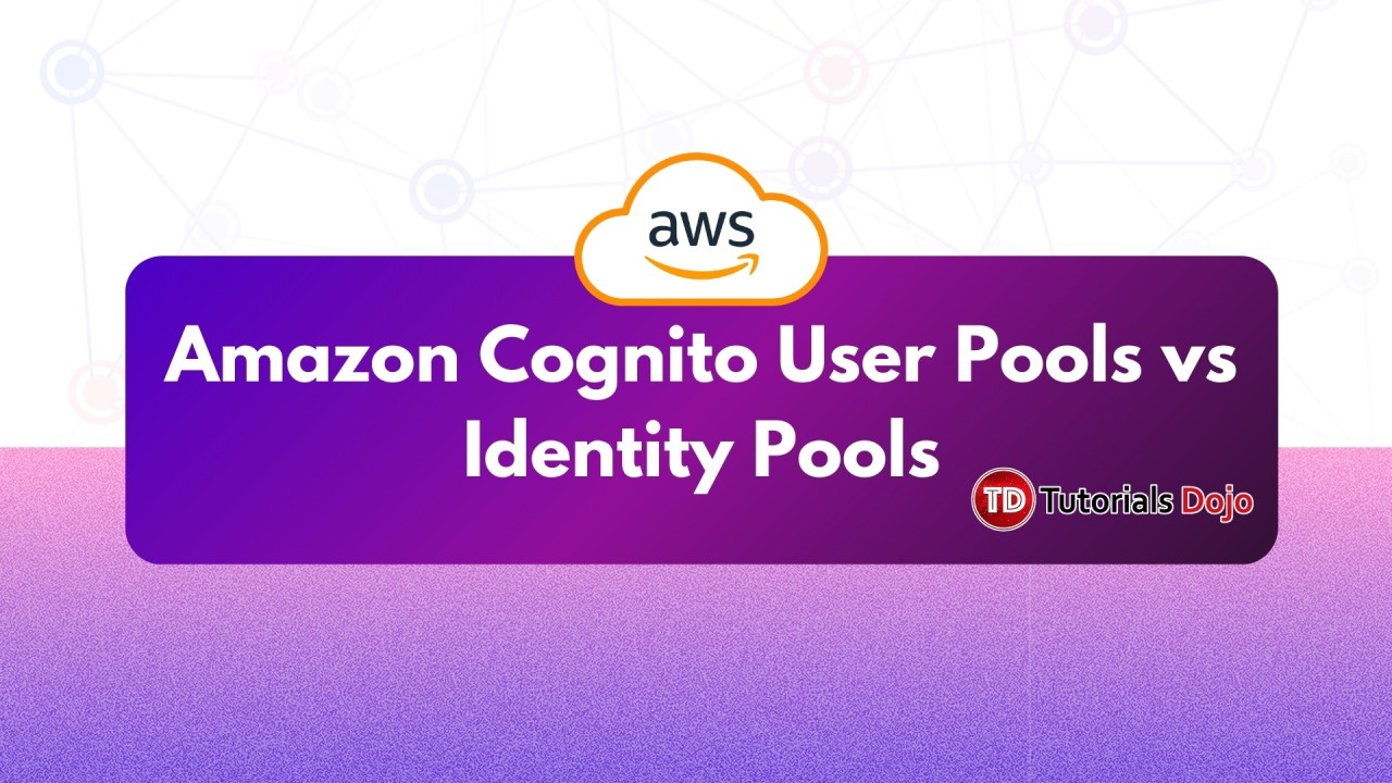 Amazon Cognito User Pools vs Identity Pools Amazon Cognito User Pools vs Identity Pools