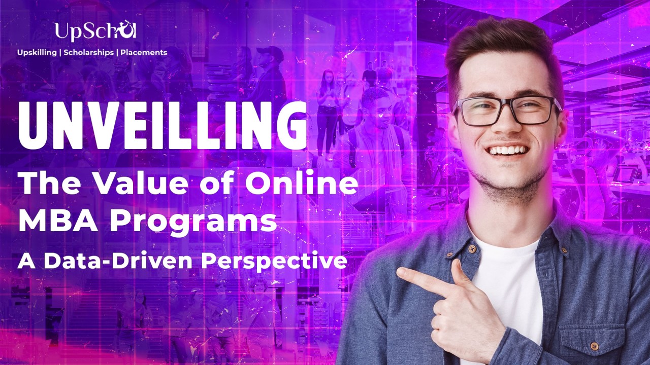 Unveiling the True Value of Online MBA Programs: A Data-Driven Perspective Unveiling the True Value of Online MBA Programs: A Data-Driven Perspective