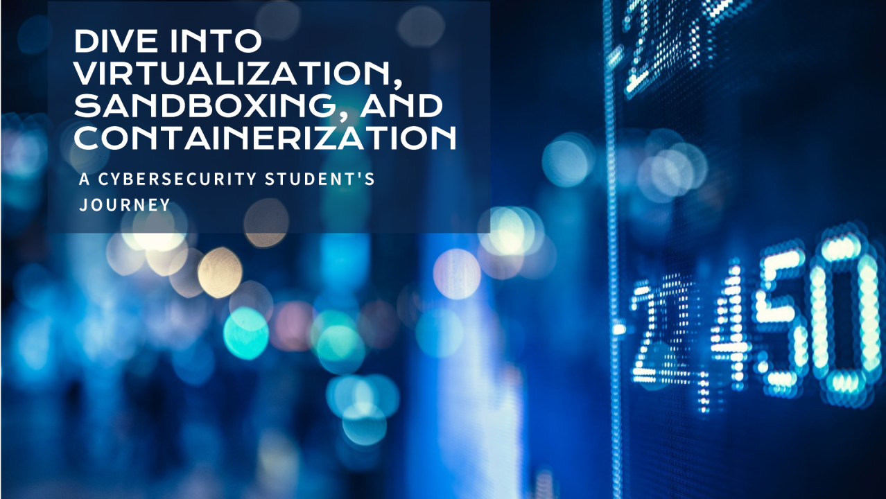 🌐 My Journey into Virtualization, Sandboxing, and Containerization: Why ... 🌐 My Journey into Virtualization, Sandboxing, and Containerization: Why ...