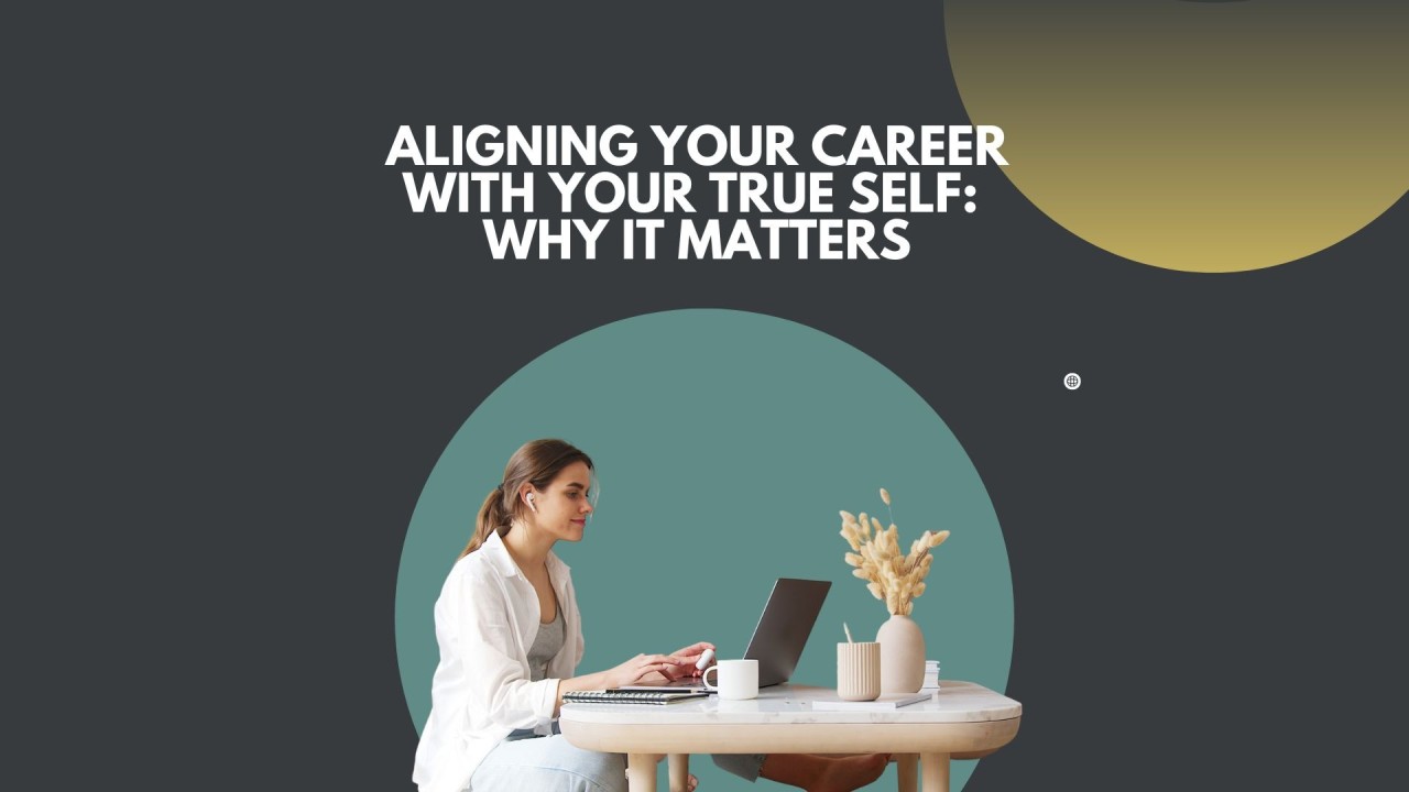 Aligning Your Career With Your True Self: Why It Matters | Dianna Conover Aligning Your Career With Your True Self: Why It Matters | Dianna Conover