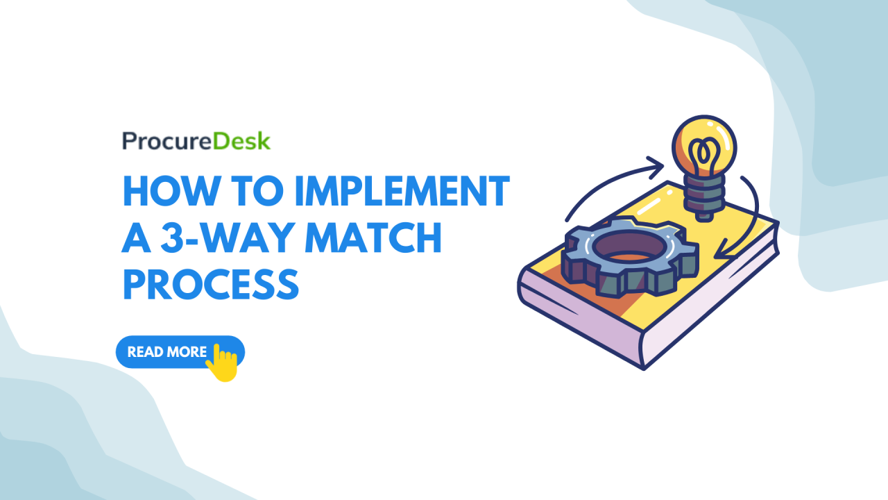 How To Implement A 3-Way Match Process How To Implement A 3-Way Match Process