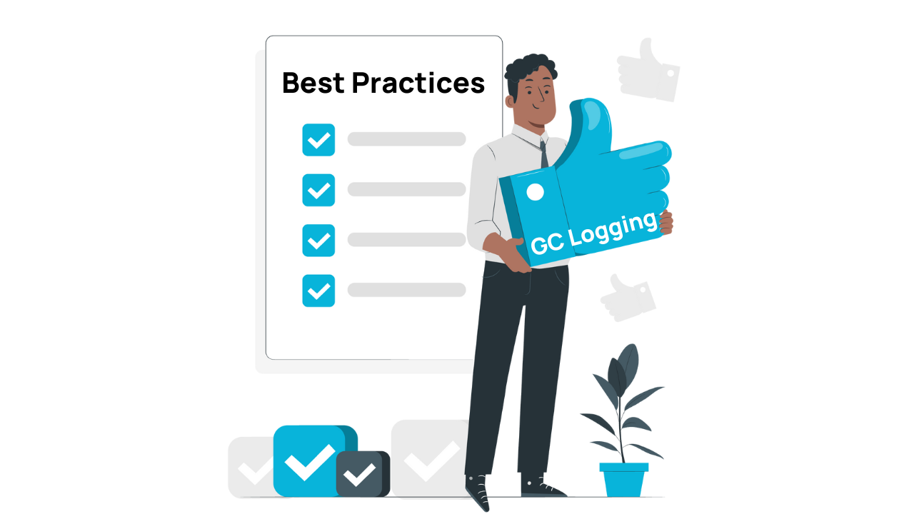 Best Practices for GC Logging in Java Applications Best Practices for GC Logging in Java Applications