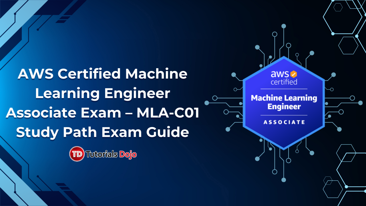 AWS Certified Machine Learning Engineer Associate Exam – MLA-C01 Study ... AWS Certified Machine Learning Engineer Associate Exam – MLA-C01 Study ...