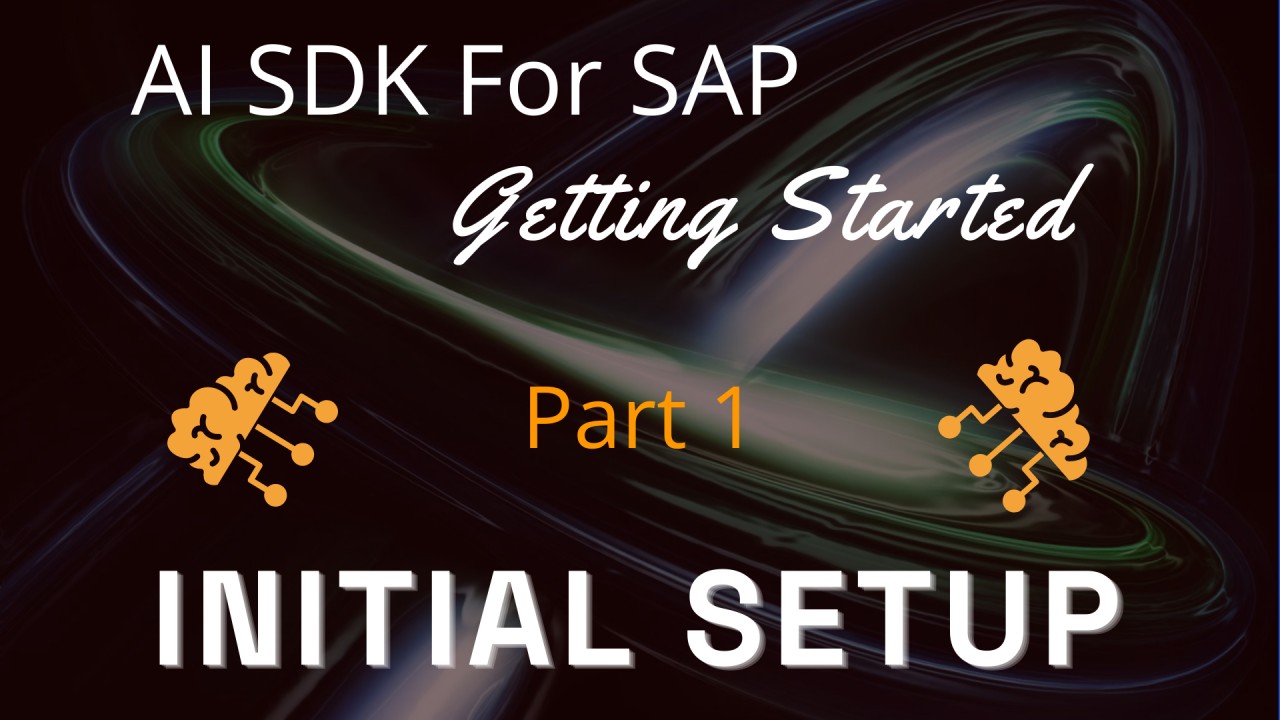 AI SDK for SAP ABAP - Learning Series - Part 1: Initial Setup AI SDK for SAP ABAP - Learning Series - Part 1: Initial Setup