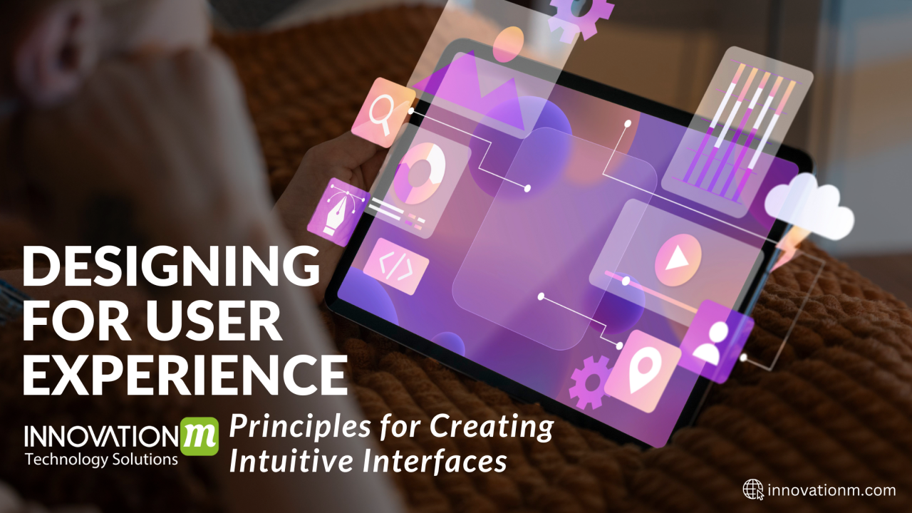 Designing for User Experience: InnovationM’s Principles for Creating ... Designing for User Experience: InnovationM’s Principles for Creating ...