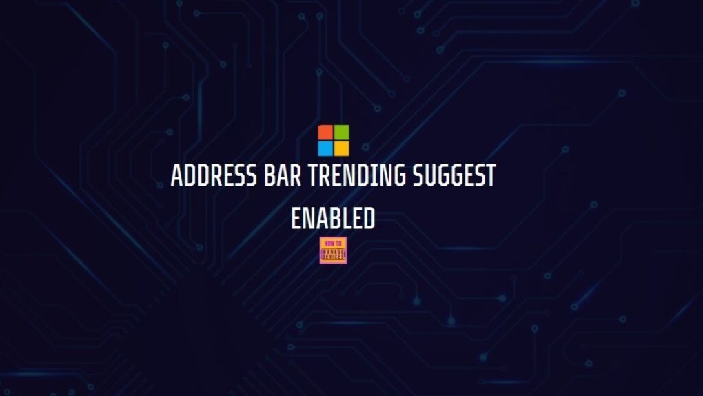 How to Enable or Disable Address Bar Trending Suggest Policy in MS Edge ... How to Enable or Disable Address Bar Trending Suggest Policy in MS Edge ...