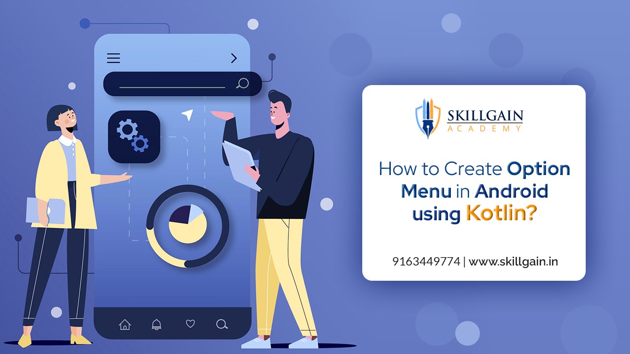 How to Create Option Menu in Android using Kotlin? How to Create Option Menu in Android using Kotlin?