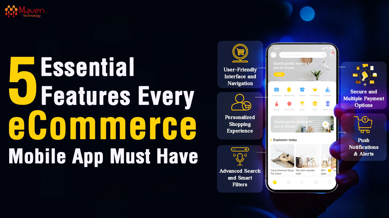 5 Essential Features Every eCommerce Mobile App Must Have 5 Essential Features Every eCommerce Mobile App Must Have