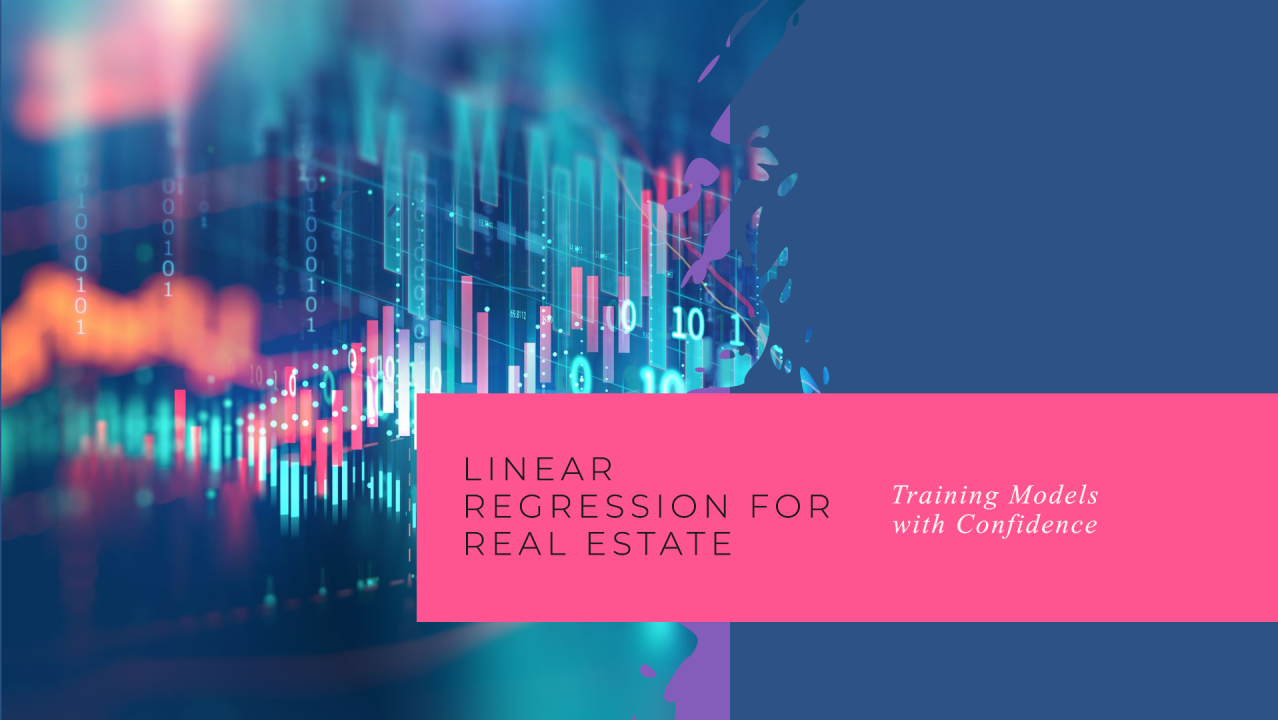 Demystifying Linear Regression for Real Estate: Training Models with ... Demystifying Linear Regression for Real Estate: Training Models with ...