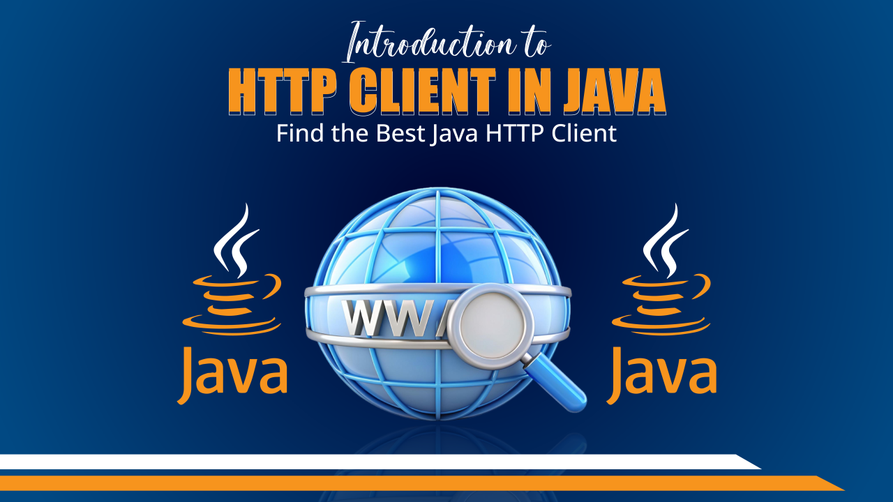 Introduction to HTTP Client in Java - Find the Best Java HTTP Client Introduction to HTTP Client in Java - Find the Best Java HTTP Client