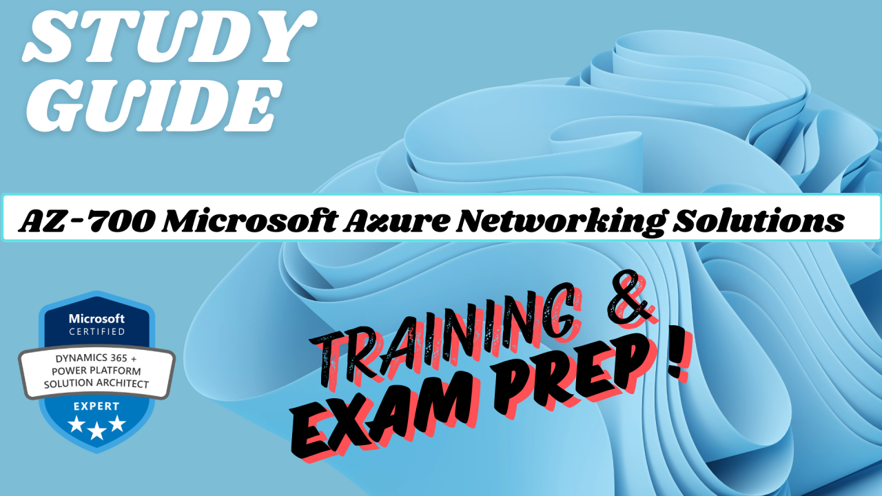 Study Guide for AZ-700 : Azure Network Engineer Associate Study Guide for AZ-700 : Azure Network Engineer Associate