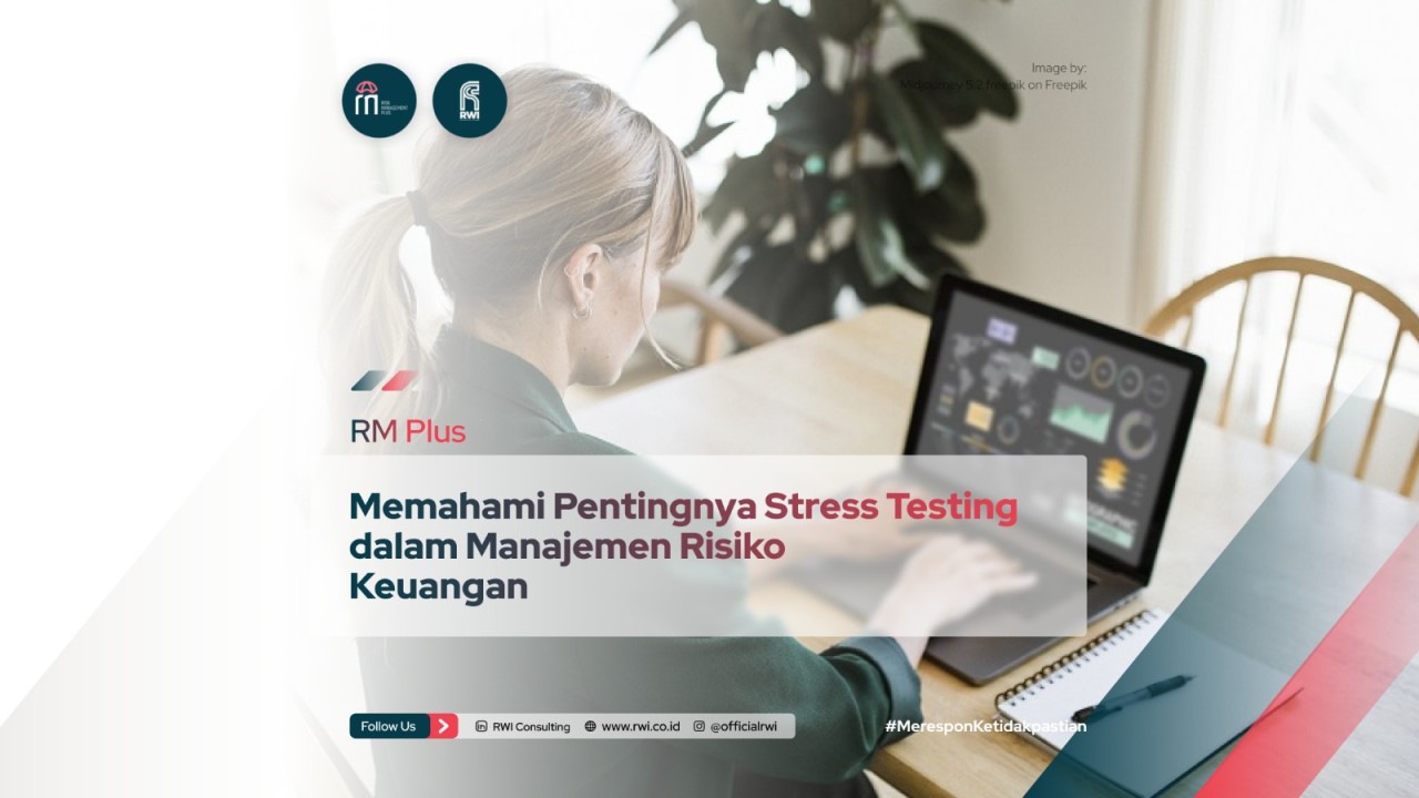 Memahami Pentingnya Stress Testing dalam Manajemen Risiko Keuangan Memahami Pentingnya Stress Testing dalam Manajemen Risiko Keuangan