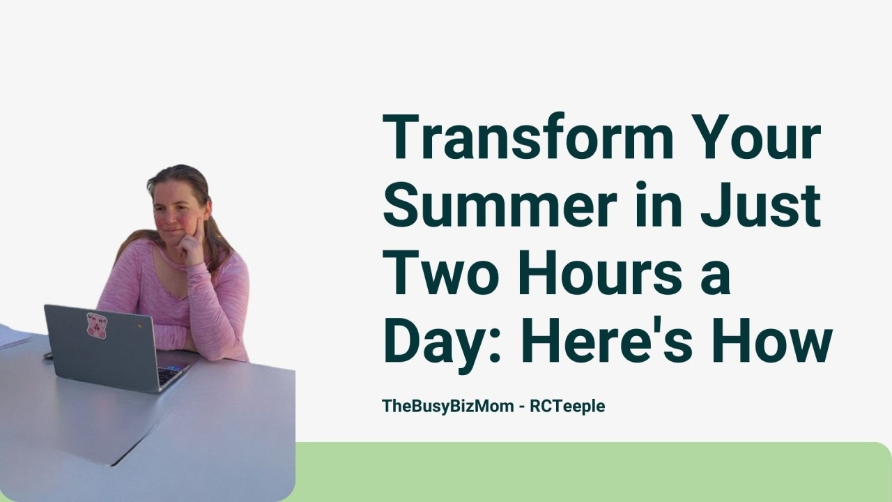 Transform Your Summer in Just Two Hours a Day: Here's How Transform Your Summer in Just Two Hours a Day: Here's How