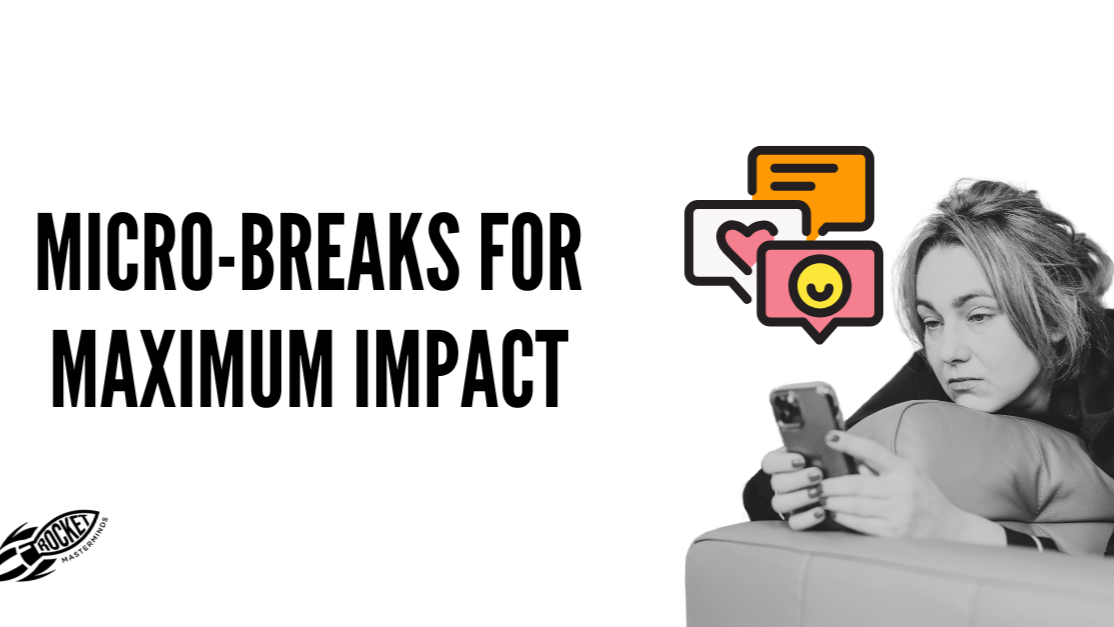 Micro-Breaks for Maximum Impact: How Brief Phone Breaks Enhance Focus ... Micro-Breaks for Maximum Impact: How Brief Phone Breaks Enhance Focus ...