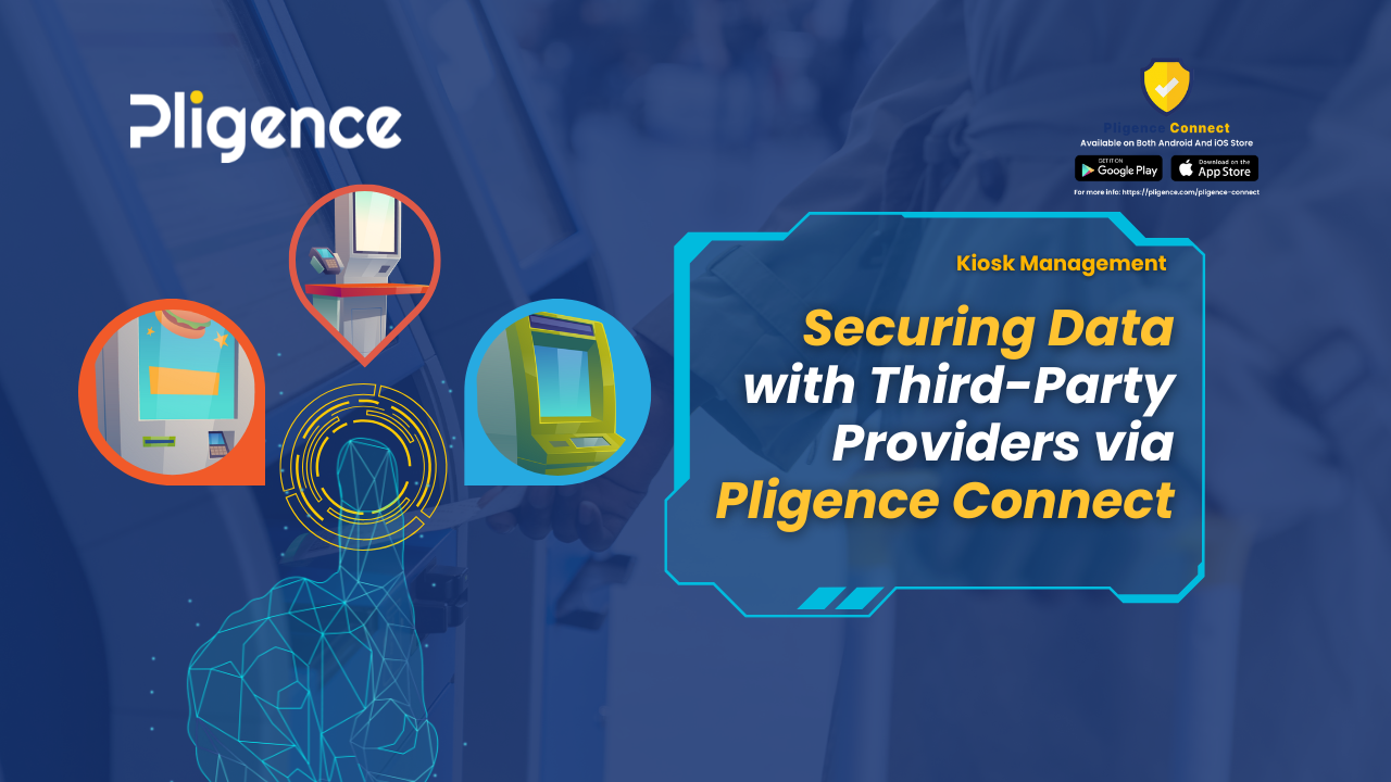 Kiosk Management: Securing Data with Third-Party Providers via Pligence ... Kiosk Management: Securing Data with Third-Party Providers via Pligence ...