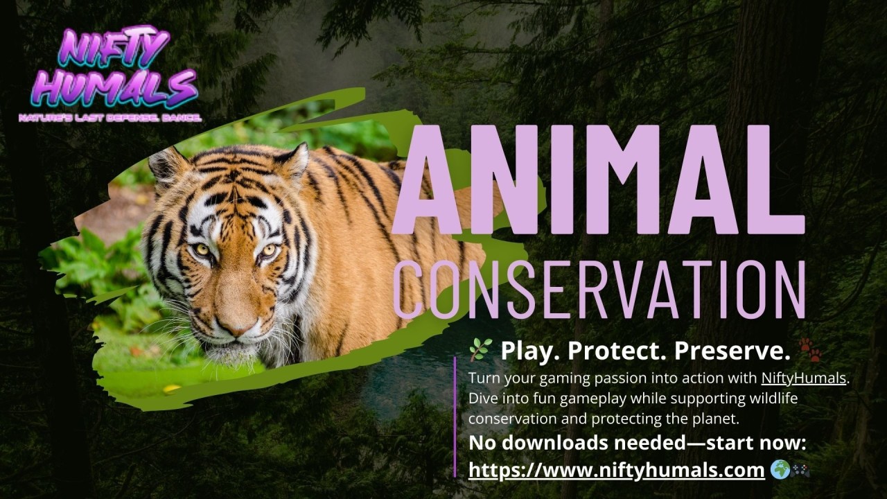 🎮 NiftyHumals: Revolutionizing Gaming with Wildlife Conservation 🌍 🎮 NiftyHumals: Revolutionizing Gaming with Wildlife Conservation 🌍