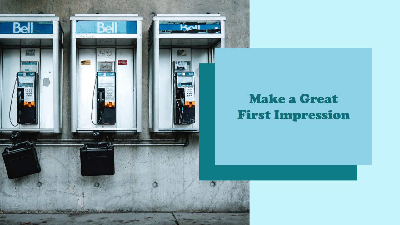Managing First Impressions Managing First Impressions