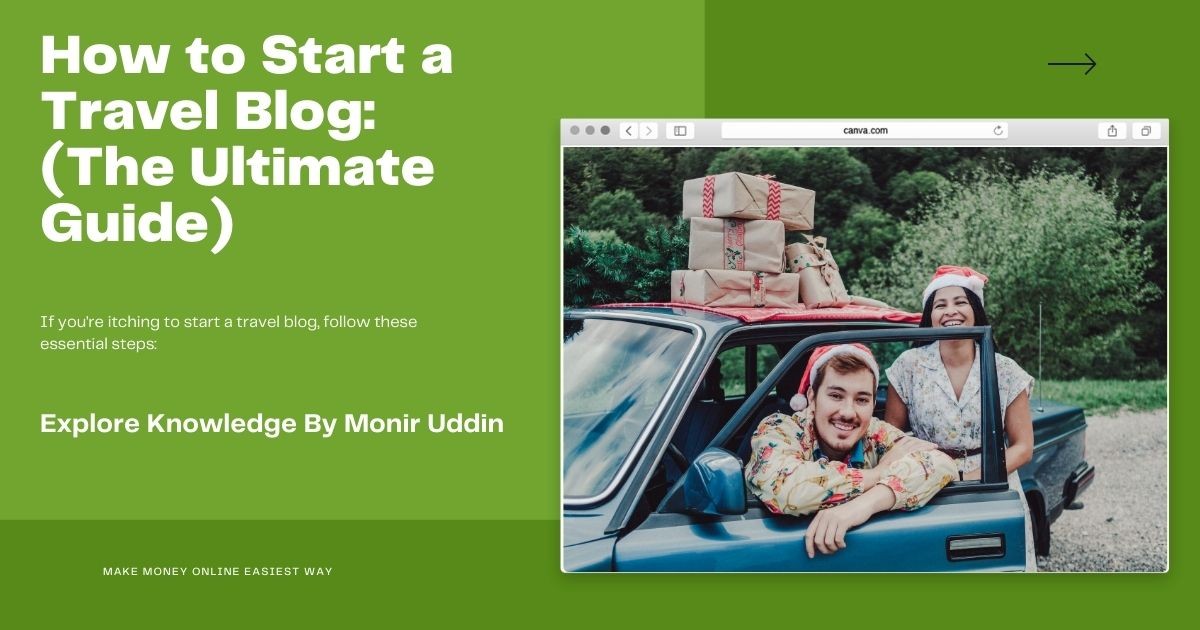How to start a travel blog ( The Ultimate Guide) How to start a travel blog ( The Ultimate Guide)