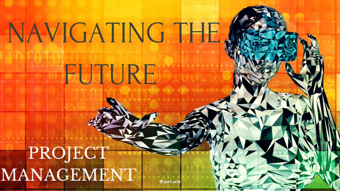 Navigating the Future: Key Trends Shaping Project Management Navigating the Future: Key Trends Shaping Project Management