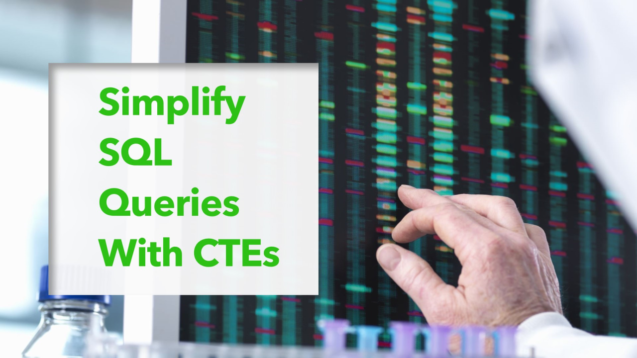 Simplifying SQL Queries with CTEs: A Guide to Common Table Expressions Simplifying SQL Queries with CTEs: A Guide to Common Table Expressions
