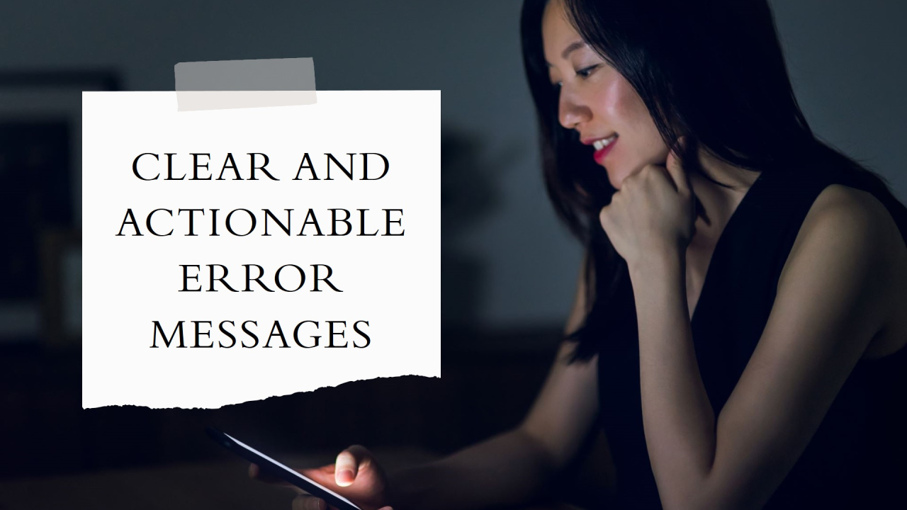The Importance of Clear and Actionable Error Messages. The Importance of Clear and Actionable Error Messages.