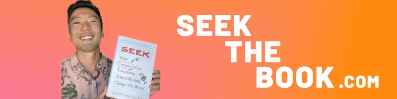 ☀️Scott Shigeoka - Seek: How Curiosity Can Transform Your Life And ... ☀️Scott Shigeoka - Seek: How Curiosity Can Transform Your Life And ...
