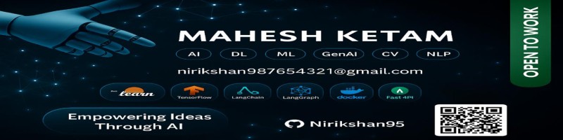 MAHESH KETAM - AI Engineer | LangChain, Agentic AI, Deep Learning ... MAHESH KETAM - AI Engineer | LangChain, Agentic AI, Deep Learning ...