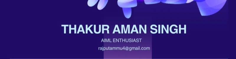 Thakur Aman Singh - Aspiring AI/ML Engineer | Certified in Google Cloud ... Thakur Aman Singh - Aspiring AI/ML Engineer | Certified in Google Cloud ...