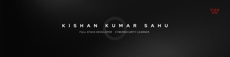 Kishan Kumar Sahu - Full Stack Developer || Cybersecurity Enthusiast ... Kishan Kumar Sahu - Full Stack Developer || Cybersecurity Enthusiast ...