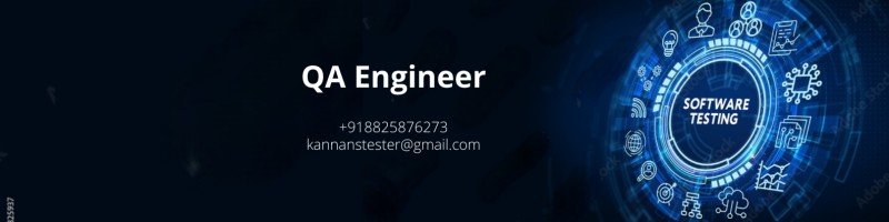 Kannan S - Quality Analyst | Manual testing & Automation testing ... Kannan S - Quality Analyst | Manual testing & Automation testing ...