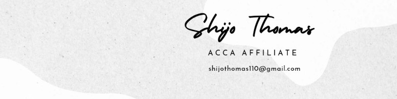 Shijo Thomas - ACCA Affiliate | B.Com in Finance & Taxation | Skilled ... Shijo Thomas - ACCA Affiliate | B.Com in Finance & Taxation | Skilled ...